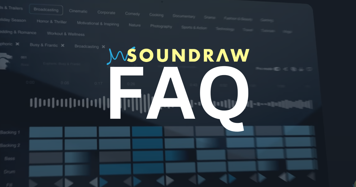 FAQs About SOUNDRAW – AI Music Generator Help